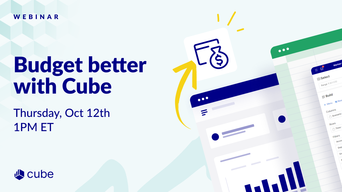 Customer Webinar - Budget Better with Cube - Oct 2023